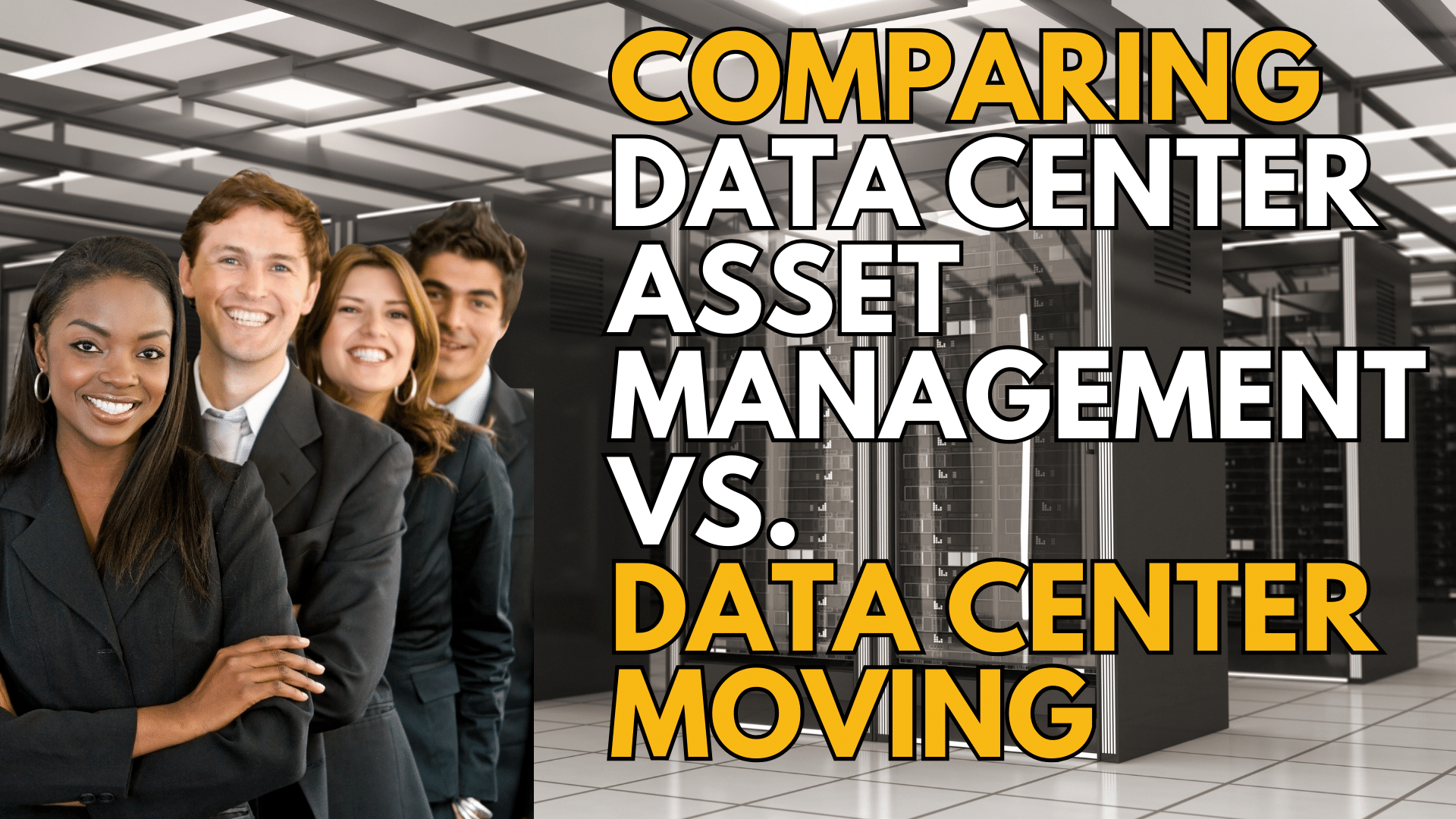 Comparing Data Center Asset Management Vs Data Center Moving